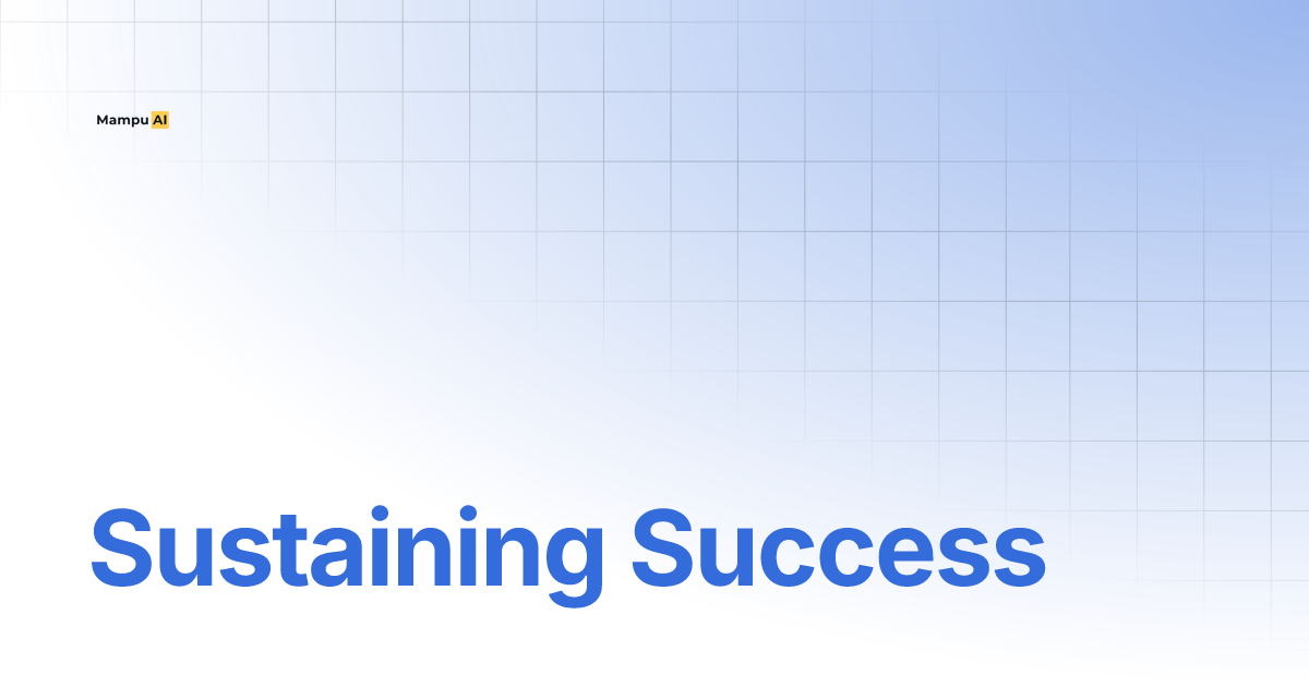 Sustaining Success | Mampu AI