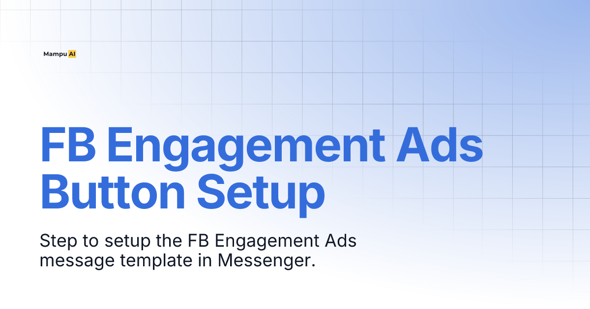 FB Engagement Ads Button Setup | Mampu AI