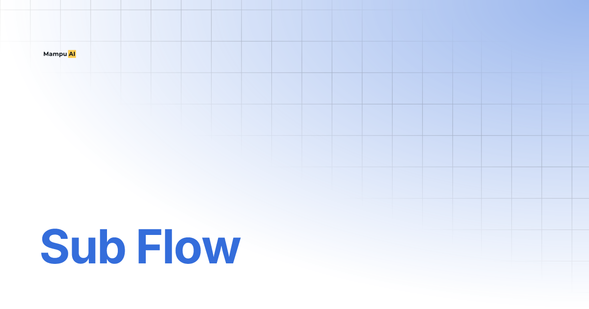 Sub Flow | Mampu AI