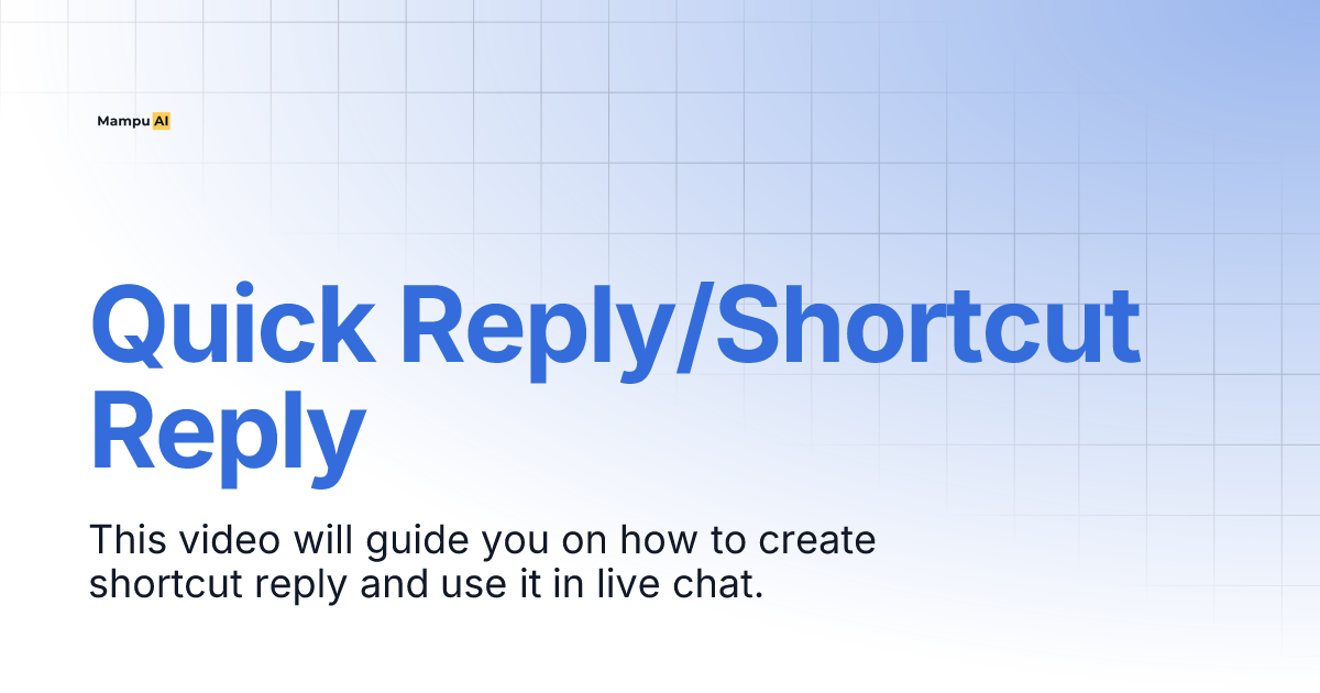 Quick Reply/Shortcut Reply | Mampu AI