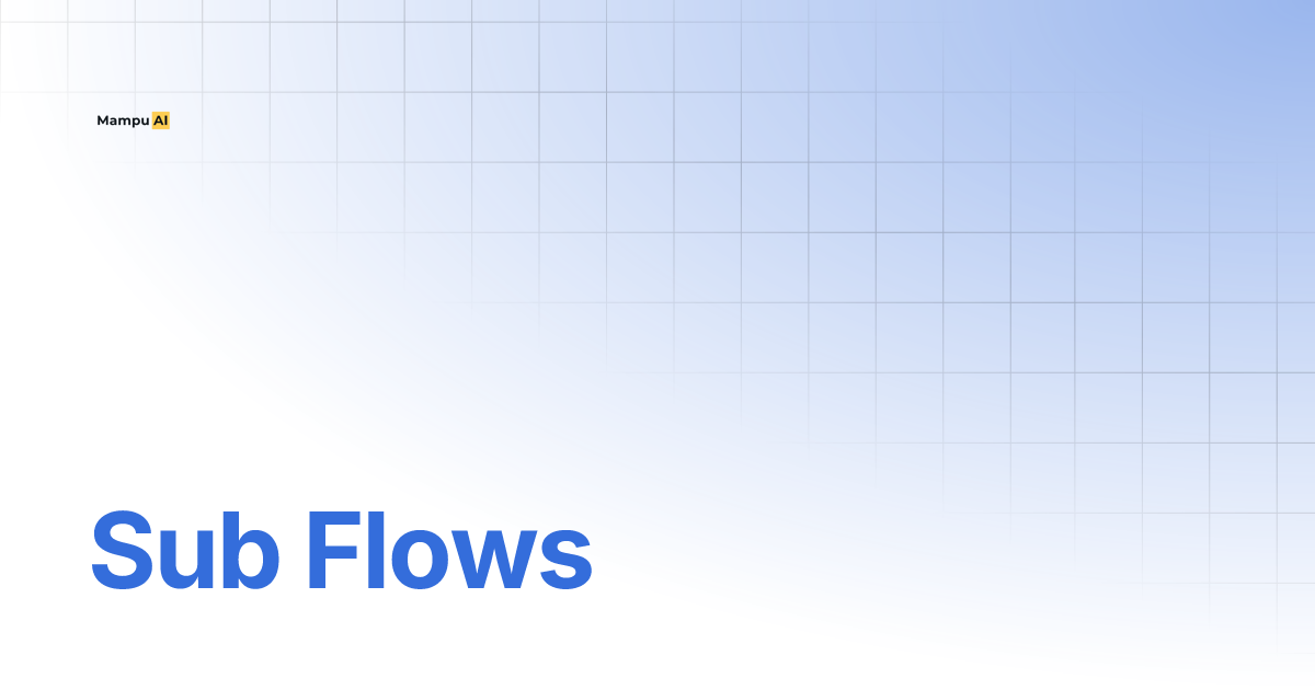 Sub Flows | Mampu AI