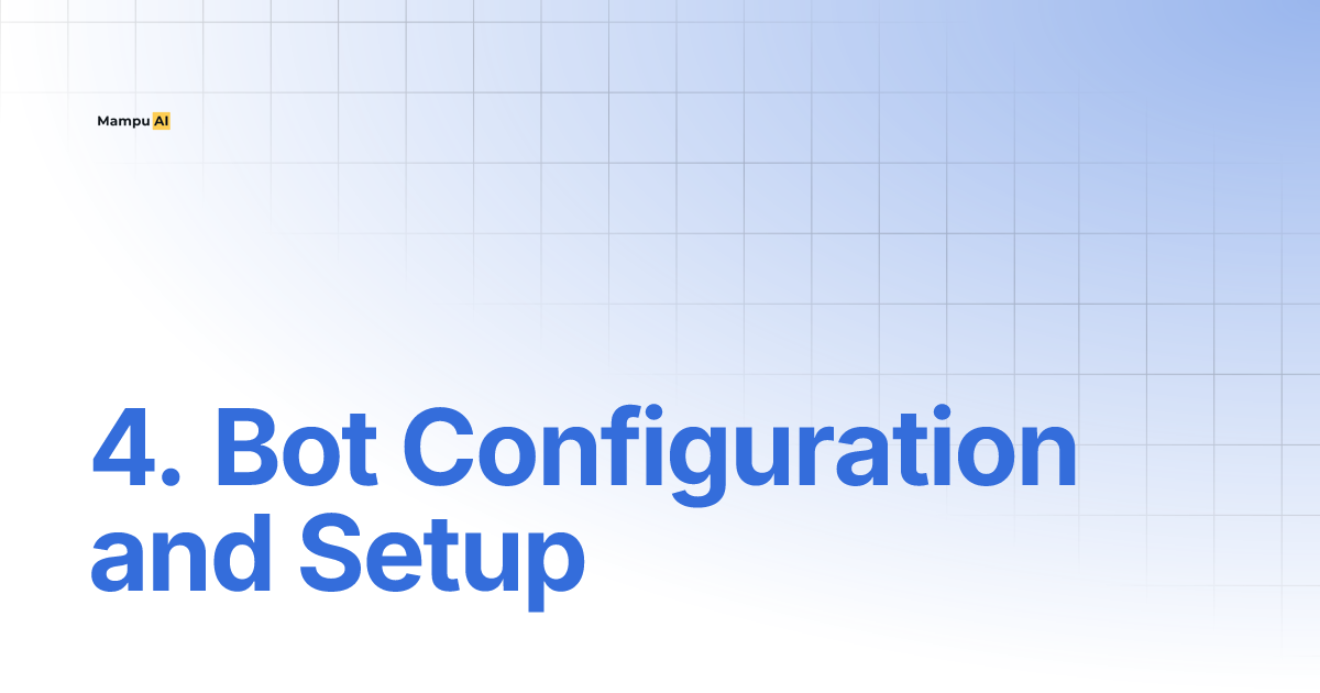 4. Bot Configuration and Setup | Mampu AI